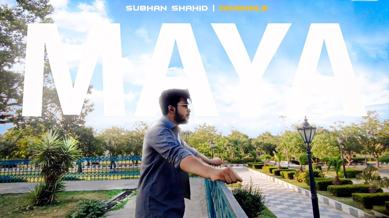 MAYA | Subhan Shahid | - YouTube