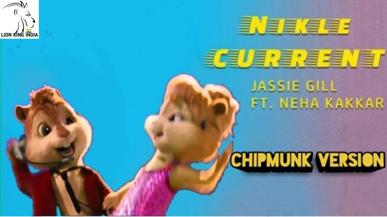 Nikle Currant ~ Jassie Gill & Neha Kakkar in Chipmunks Version Video ...