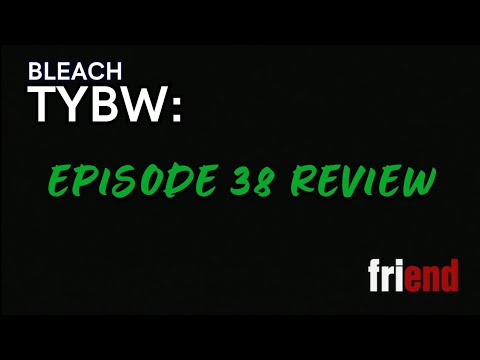 BLEACH TYBW: Episode 38 "Friend" REVIEW - A Broken Friendship - YouTube