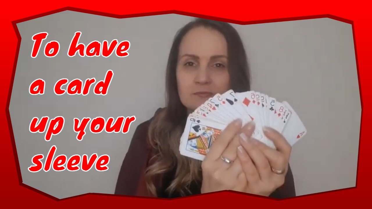 English Idioms | To have a card up your sleeve - YouTube