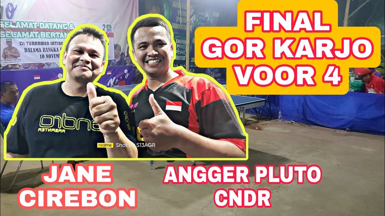 VOOR 4 🏓 FINAL GOR KARJO 🏓 JANE HCM CIREBON VS ANGGER PLUTO CNDR - YouTube
