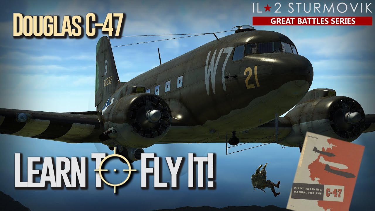 Learn to fly the C-47 Skytrain - YouTube