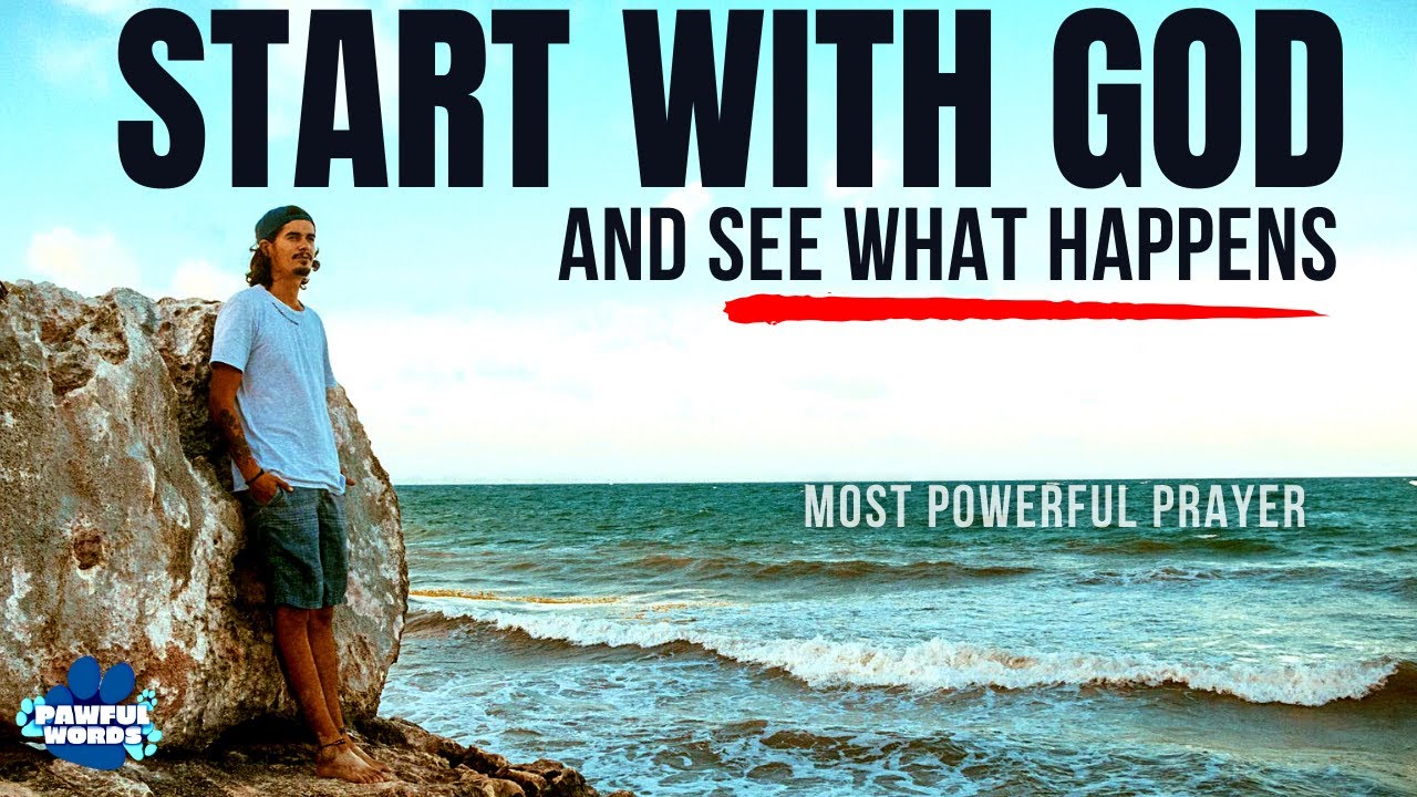 Start with God First Every Morning and This Will Happen | Most Powerful ...