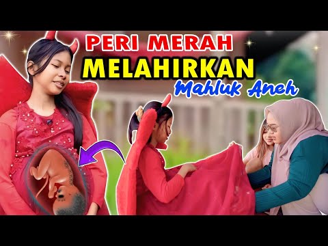 ‼️PERI MERAH MELAHIRKAN MAHLUK ANEH‼️😱