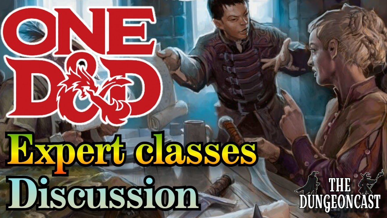 Unearthed Arcana: Expert Classes - The Dungeoncast Ep.315 - YouTube