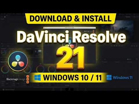 Download DaVinci Resolve 21 for Free on Windows 10/11– Complete Setup Guide