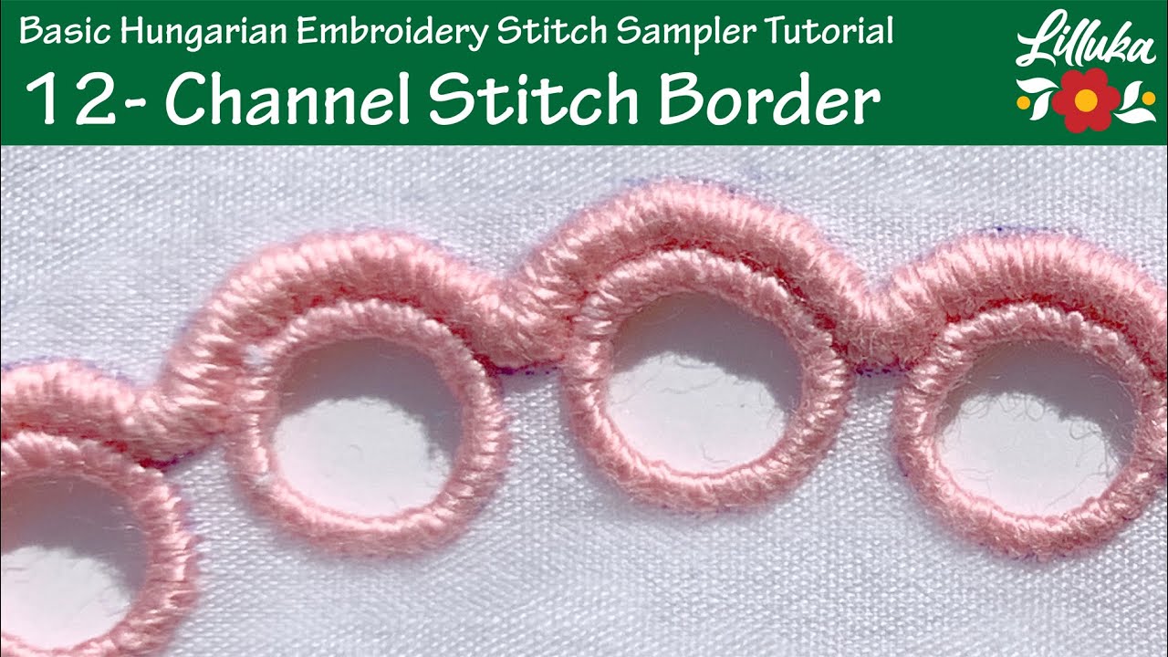 12 - Channel Stitch Border | Basic Hungarian Embroidery Stitch Sampler ...