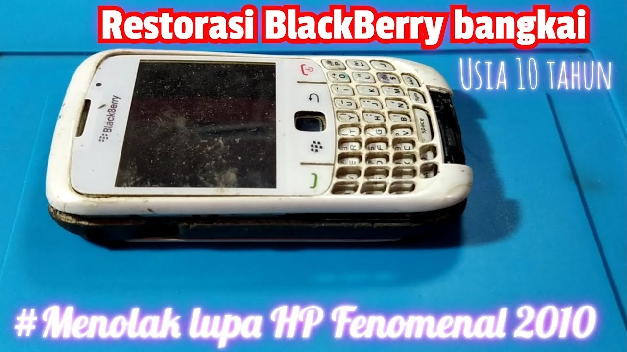 Restorasi HP Bangkai BlackBerry curve 8520 (gemini) usia 10 tahun - YouTube