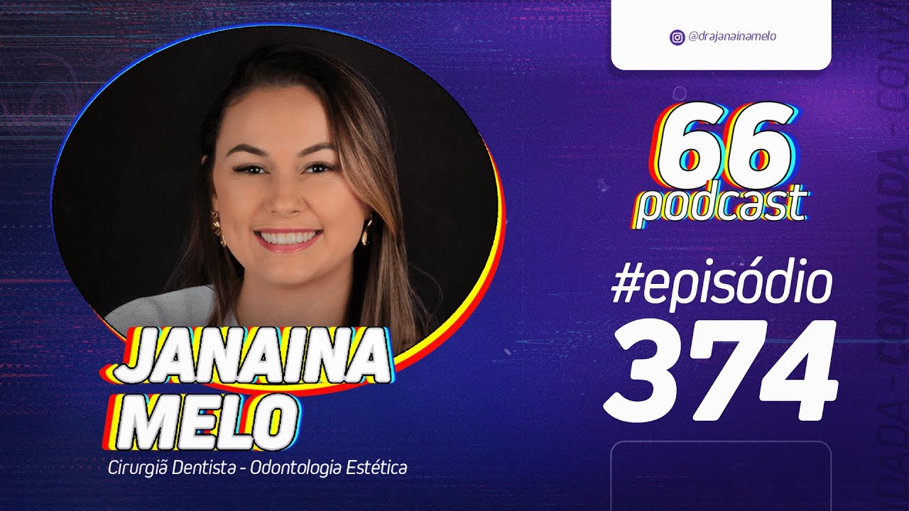 66Podcast #374 - Janaina Melo - YouTube