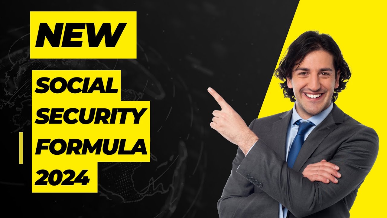 New Social Security Formula 2024 – Amount Calculation, AIME, Adjust PIA ...