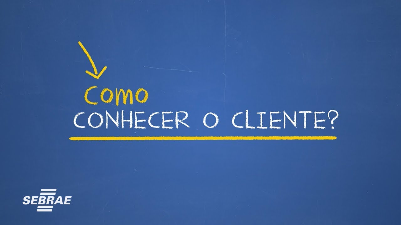 🔵 Como CONHECER o SEU CLIENTE - Aprenda com o Sebrae! - YouTube