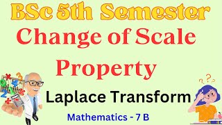 Change of Scale Property | Laplace Transform | BSc 5th ... | Doovi