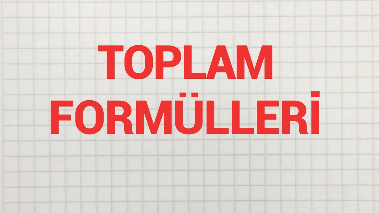 TOPLAM FORMÜLLERİ - YouTube