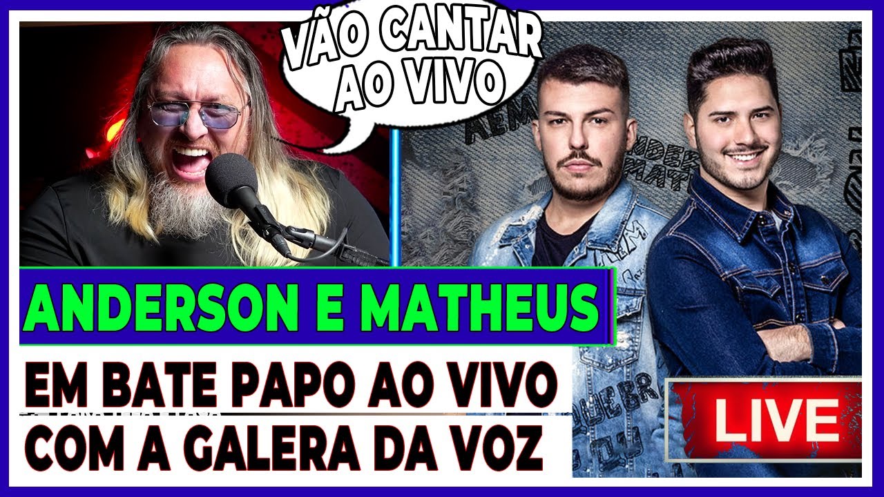 ANDERSON E MATHEUS, BATE PAPO COM A GALERA DA VOZ - YouTube