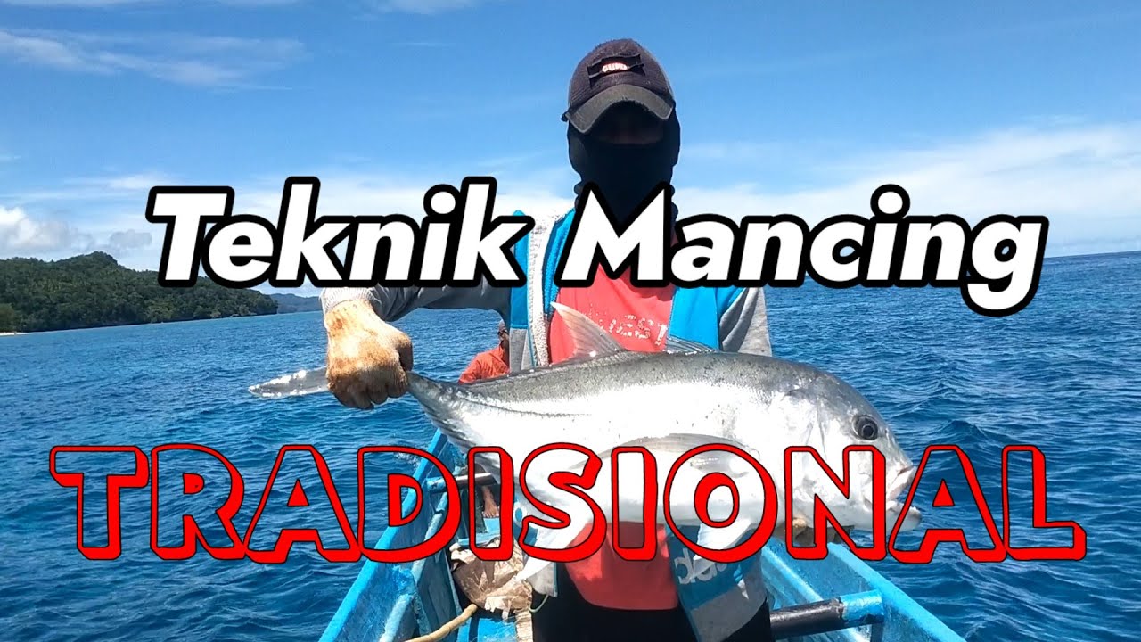 Teknik Mancing TRADISIONAL - YouTube
