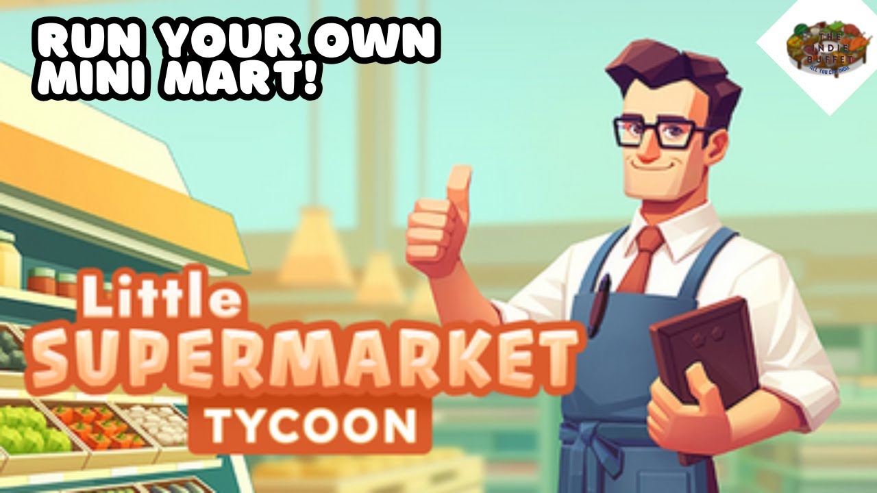 Run Your Own Mini Mart In This Intriguing Sim! | Little Supermarket ...