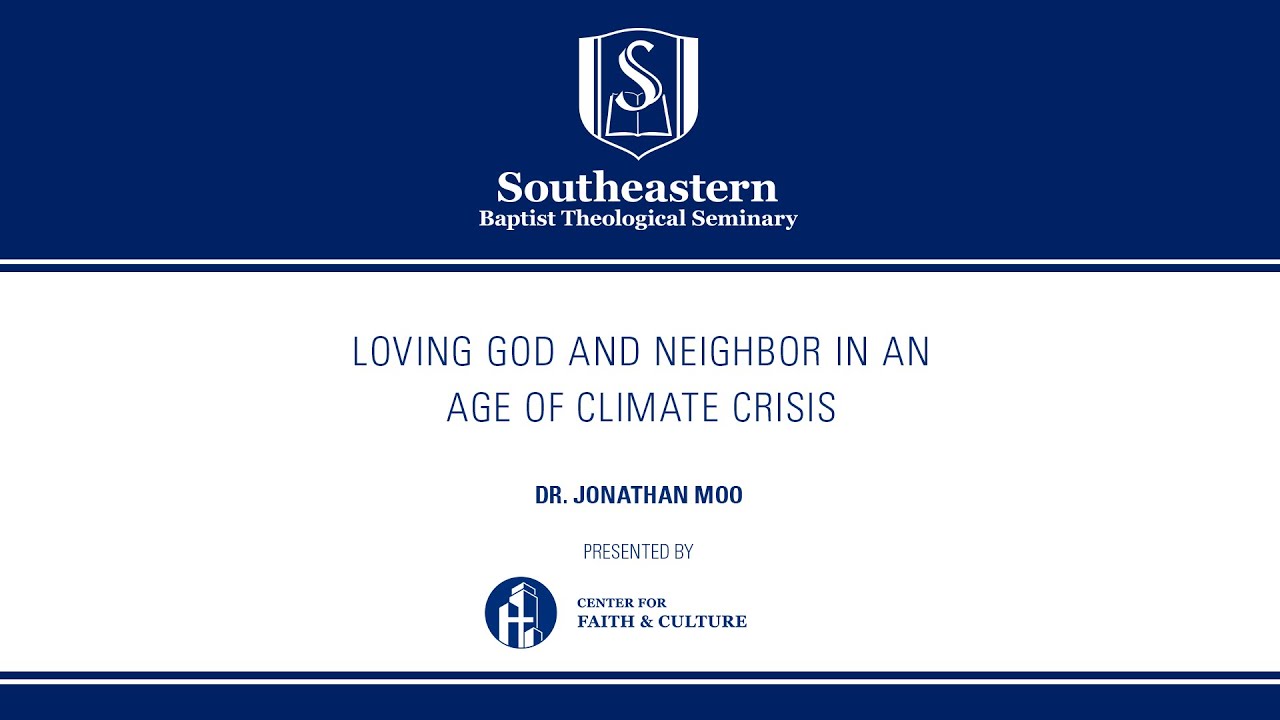 Loving Your Neighbor in an Age of Climate Crisis | Jonathan Moo | CFC ...