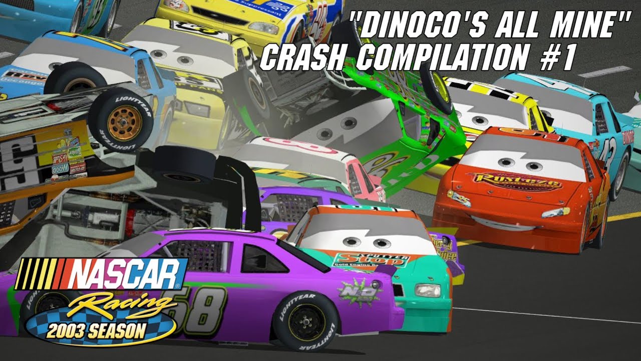 "Dinoco's All Mine" Crash Compilation | NASCAR Racing 2003 Season - YouTube