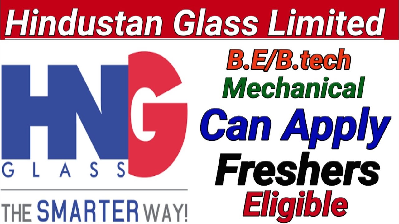 HINDUSTAN NATIONAL GLASS INDUSTRIES LIMITED RECRUITMENT 2020. BE/B.TECH ...