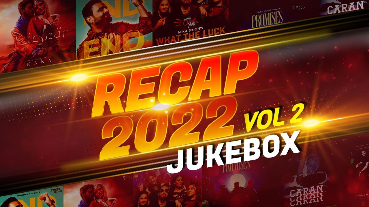Recap 2022 Vol. 2 | Video Jukebox | BEAT ON REPEAT | Latest Love Songs ...