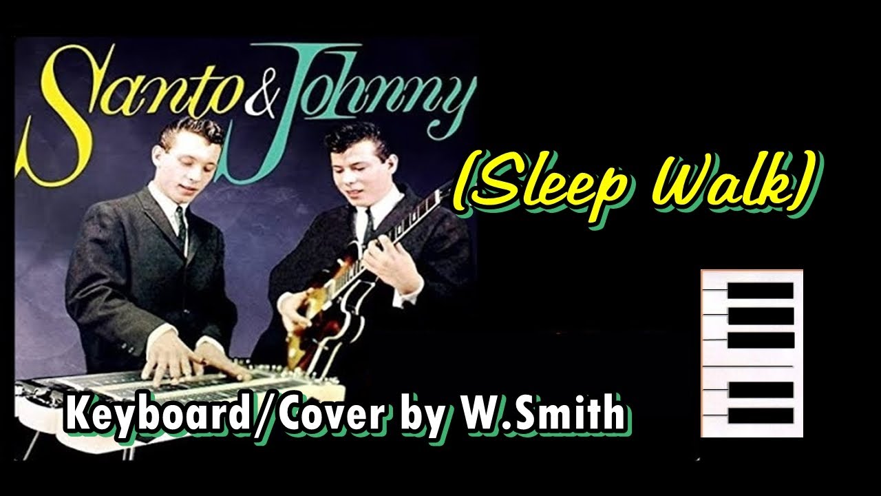 Sleepwalk (Santo & Johnny) v884 - Keyboard/Cover - @WaldineiSmith - YouTube