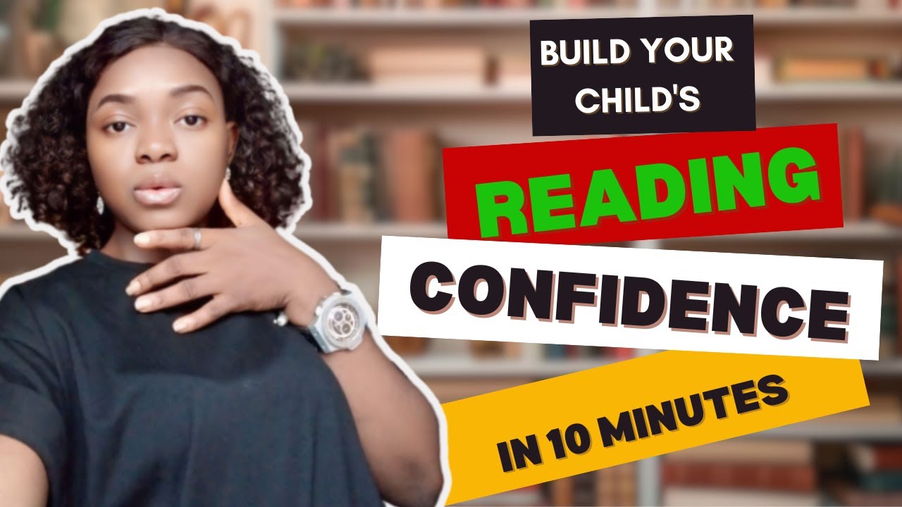 Build Your Child's Reading Confidence In 10 Minutes - YouTube