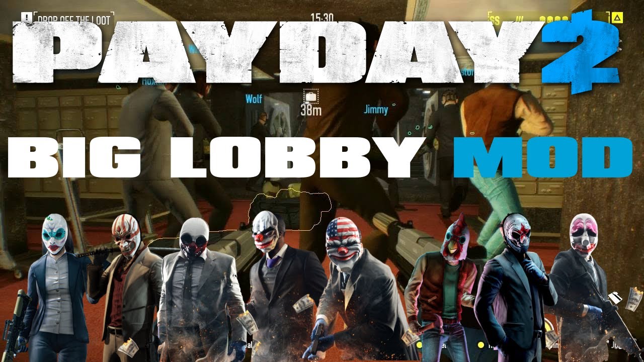 MOD BIG LOBBY PAYDAY 2!! ||| IMPORTANTE PARA DIRECTOS!! ||| @KibianYT ...