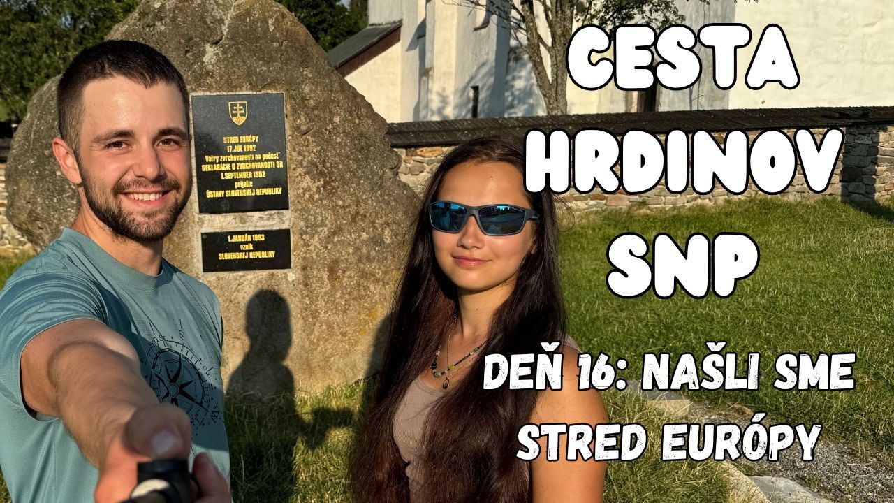 Cesta hrdinov SNP — Deň 16. — Našli sme stred Európy - YouTube