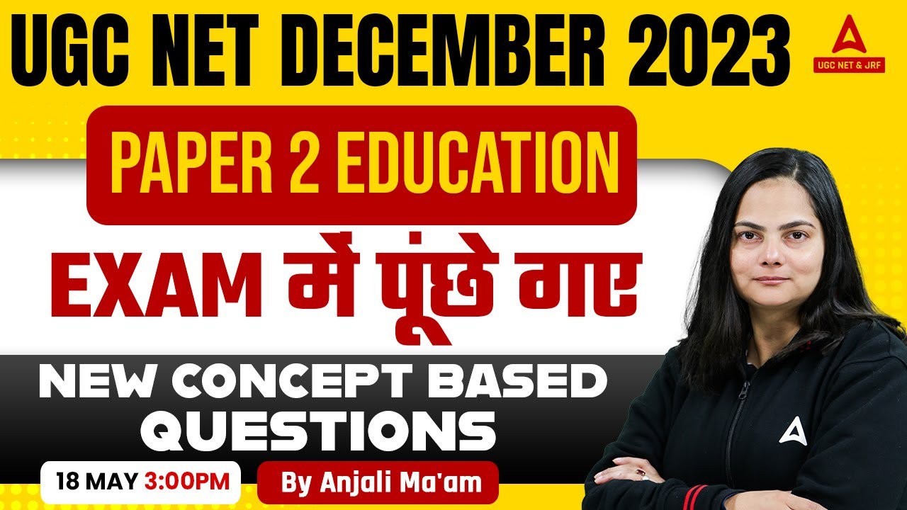 UGC NET Education Paper 2 | UGC NET Education Questions By Anjali Ma'am ...