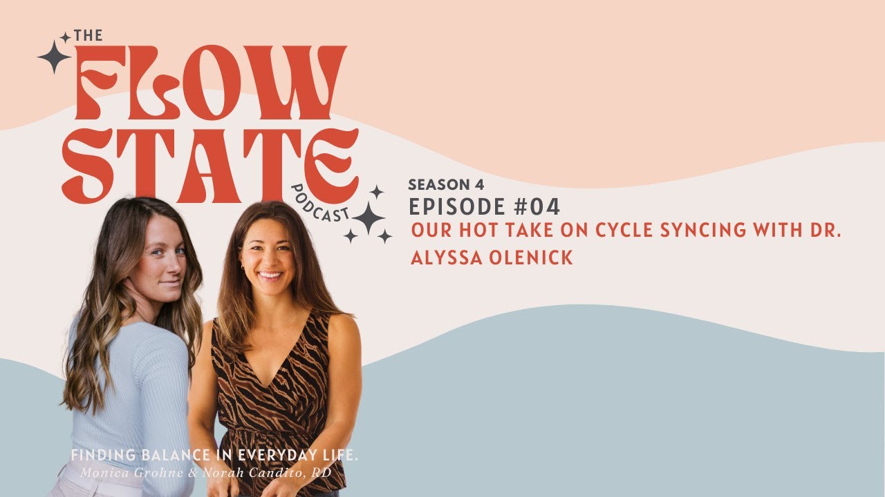 S4E04: Our Hot Take on Cycle Syncing with Dr. Alyssa Olenick - YouTube