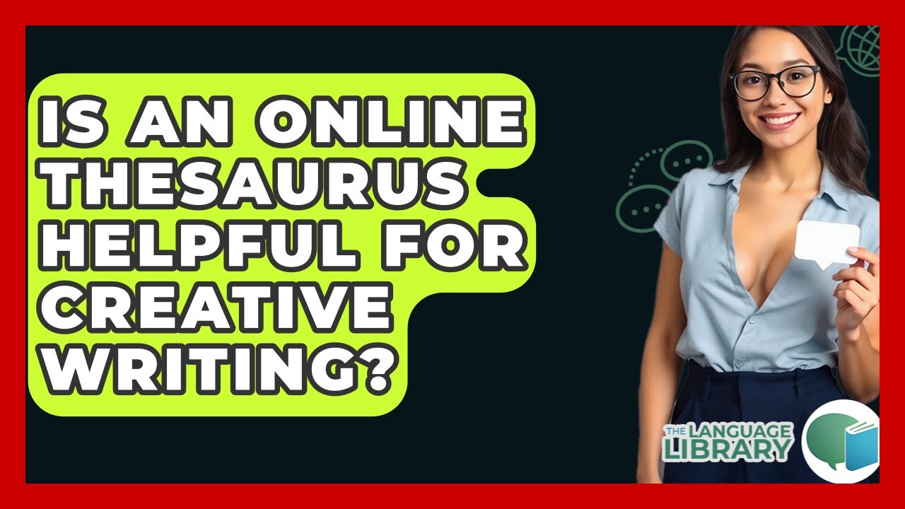 Is An Online Thesaurus Helpful For Creative Writing? - The Language ...