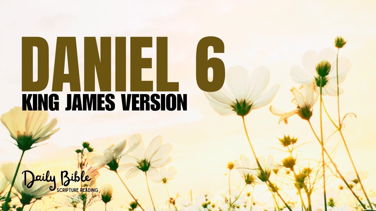 DANIEL CHAPTER 6 | Daniel is protected in the lions’ den for his ...