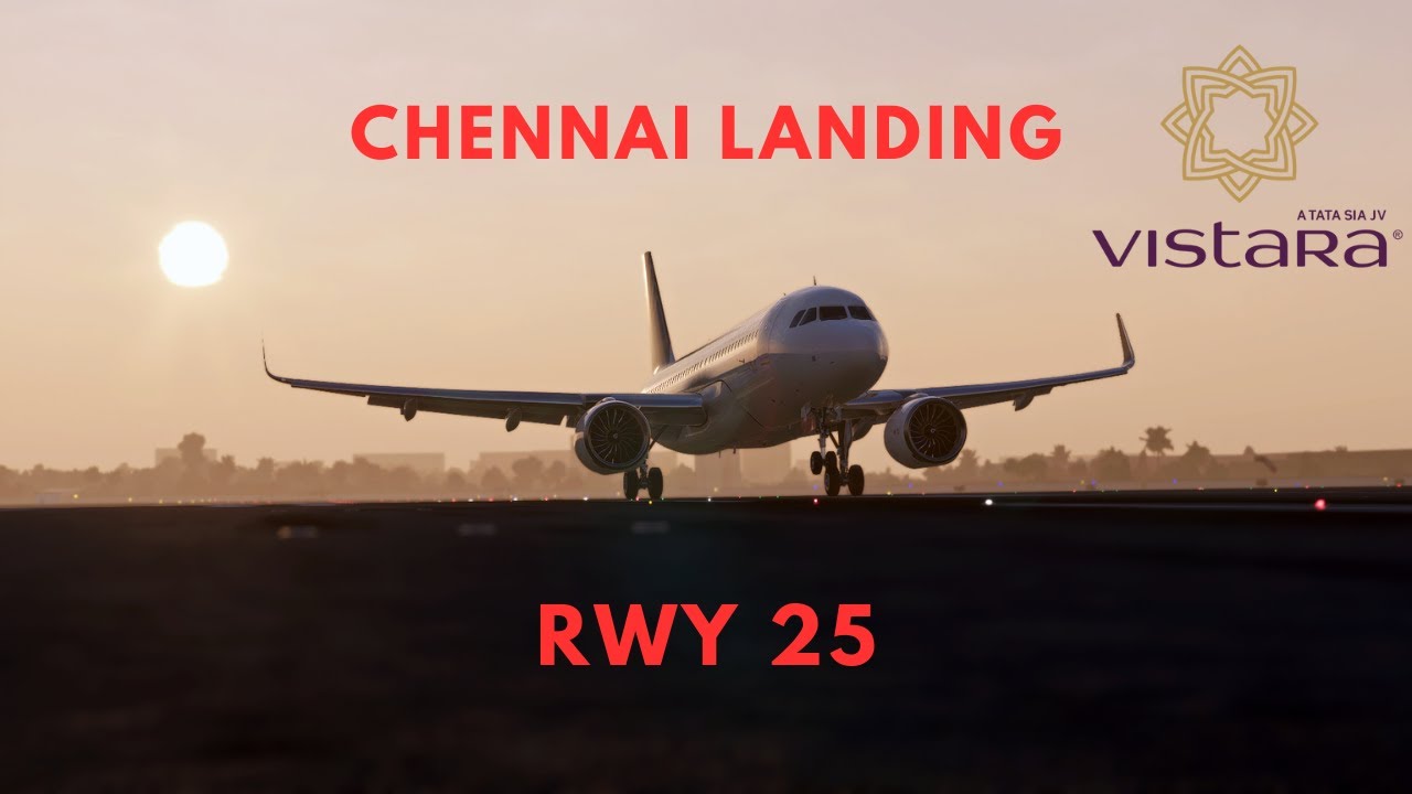 Chennai RWY 25 Landing | MSFS 2020 | Vistara A320neo - YouTube