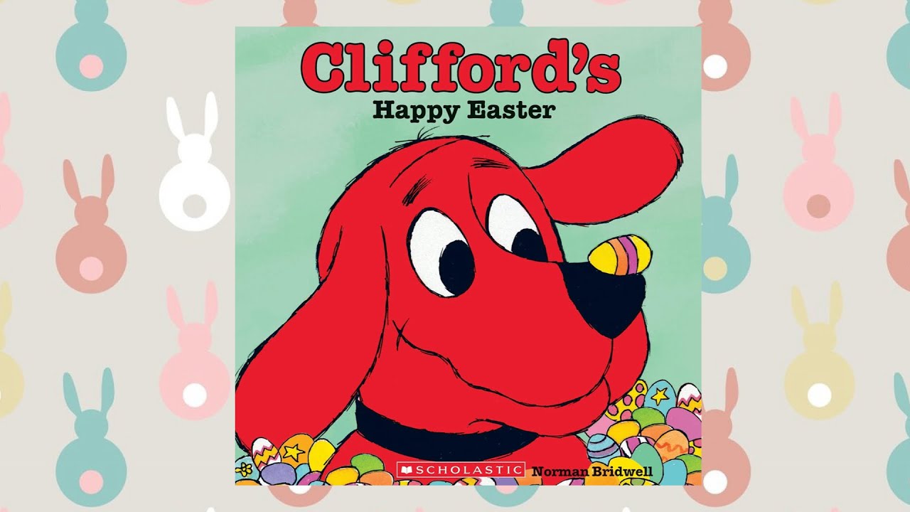 Clifford’s Happy Easter | Read Aloud | AR Book 1.9 - YouTube