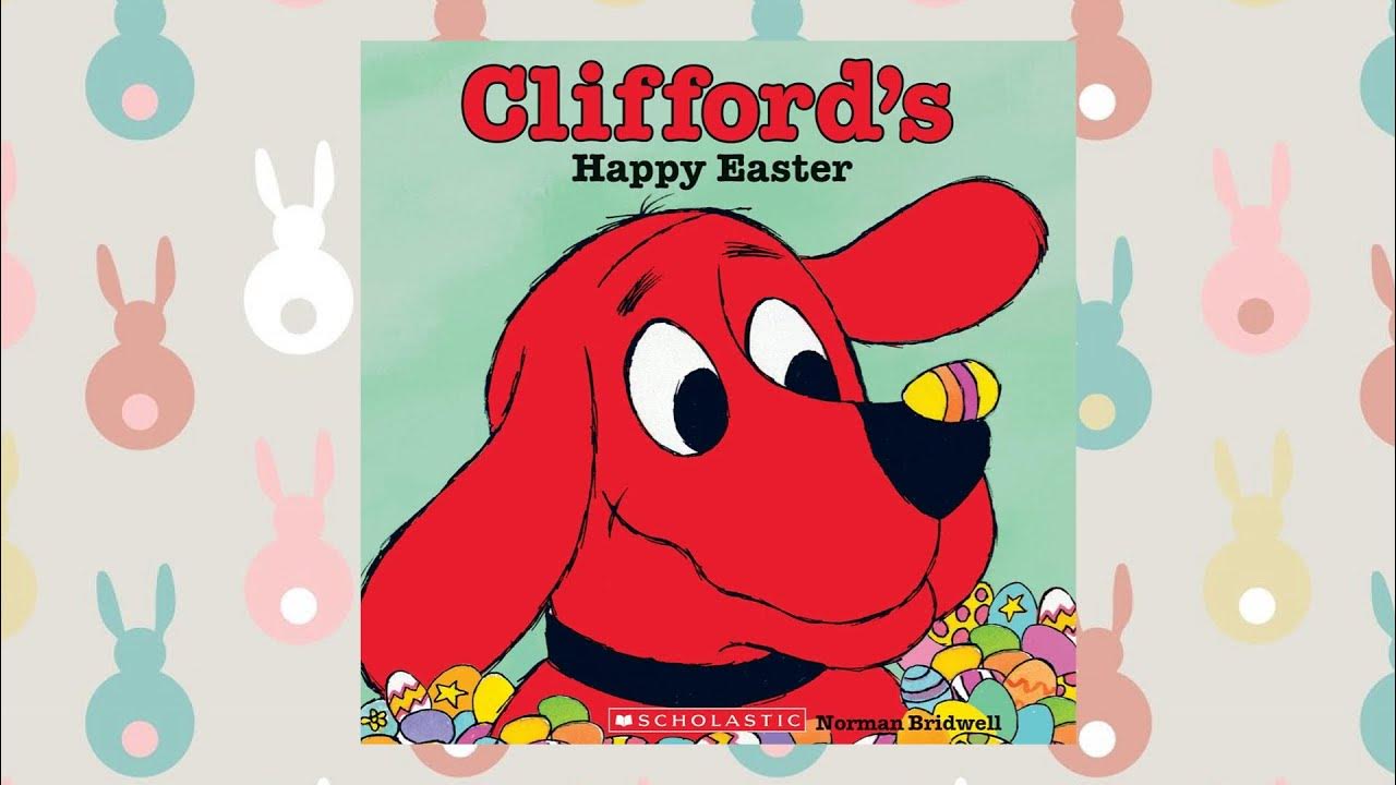 Clifford’s Happy Easter | Read Aloud | AR Book 1.9 - YouTube