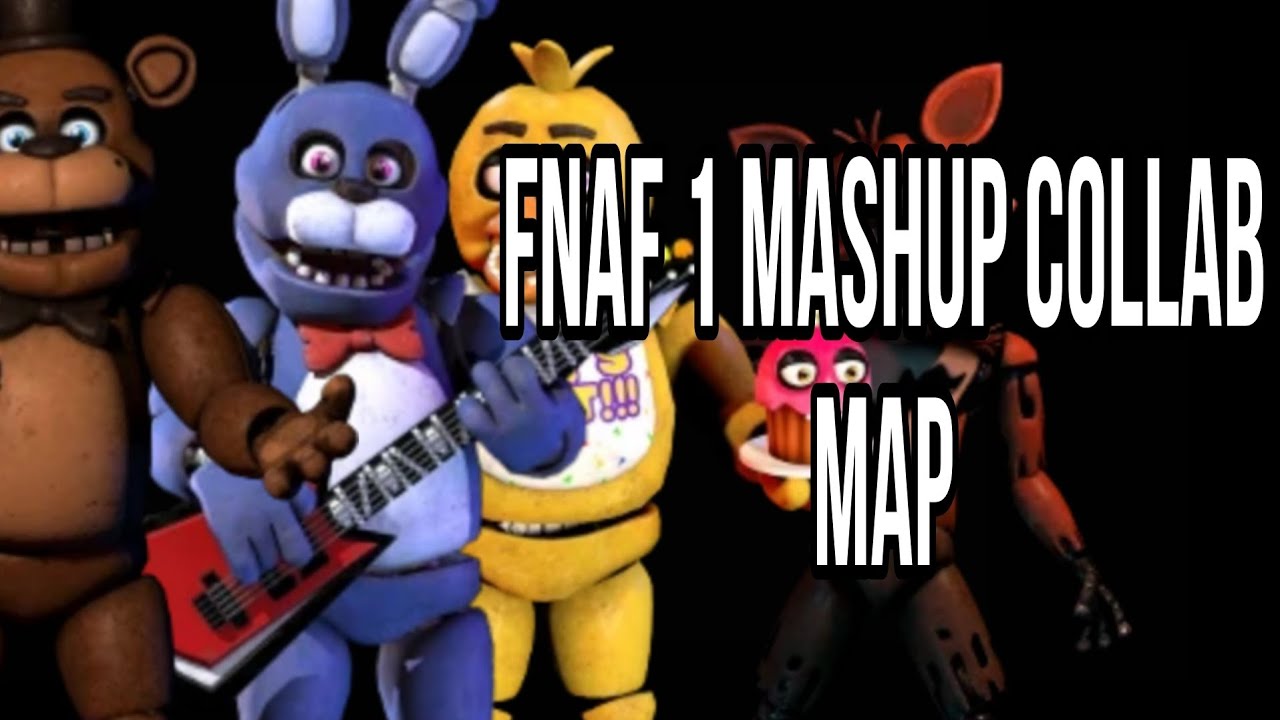 Fnaf 1 Mashup Collab Map (Canceled) ||8/23|| (Rules in Decription ...