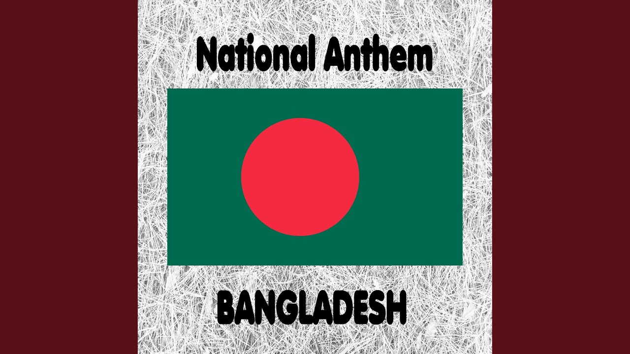 Bangladesh - Amar Shonar Bangla - Bangladeshi National Anthem (My ...