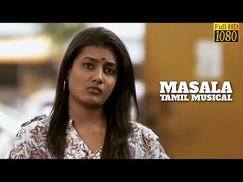 Masala | Latest Tamil Short Film | Tamil Music Video | Tamil Musical Short Film | Full HD