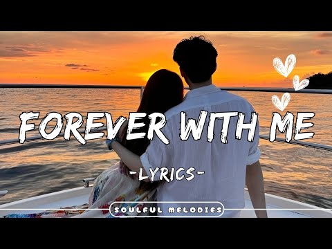 Forever With Me | Romantic Love Song Lyrics Video | Soulful Melodies ...
