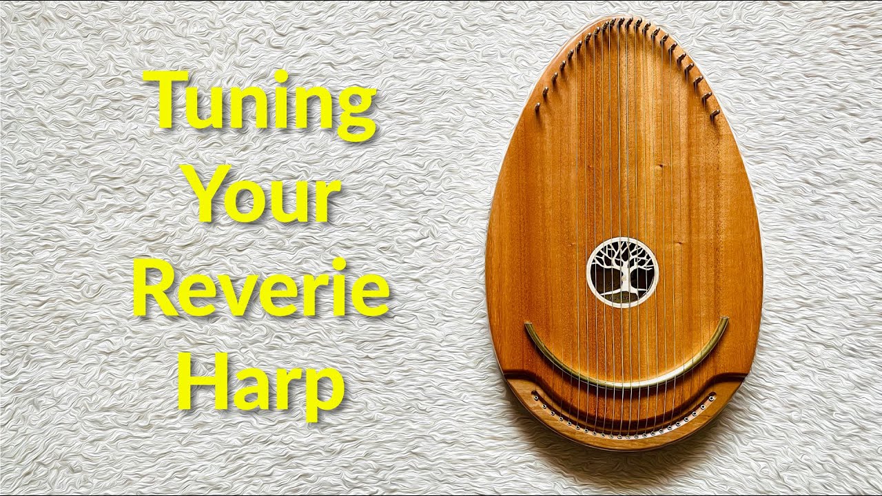 How to tune your Reverie Harp - YouTube