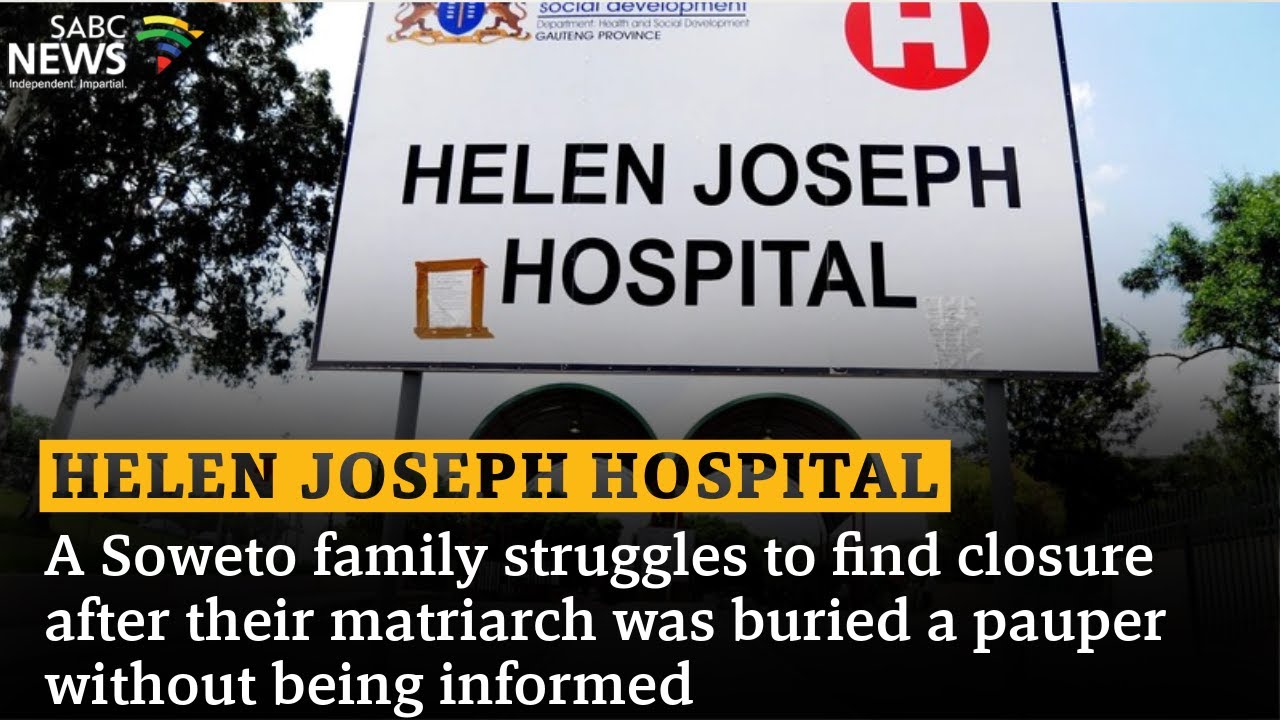 Helen Joseph Hospital | Family wants closure after death of matriarch ...
