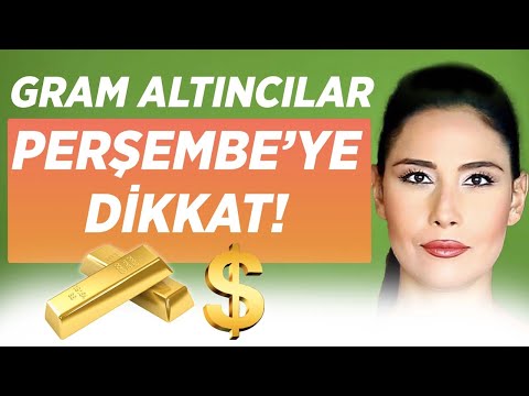 SON DAKİKA! GRAM ALTINCILAR, PERŞEMBE'YE DİKKAT! l BESTE UYANIK