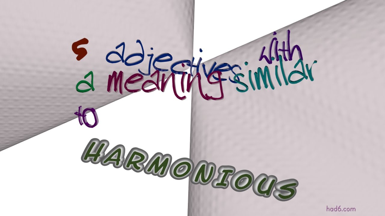 harmonious - 6 adjectives which are synonyms to harmonious (sentence ...