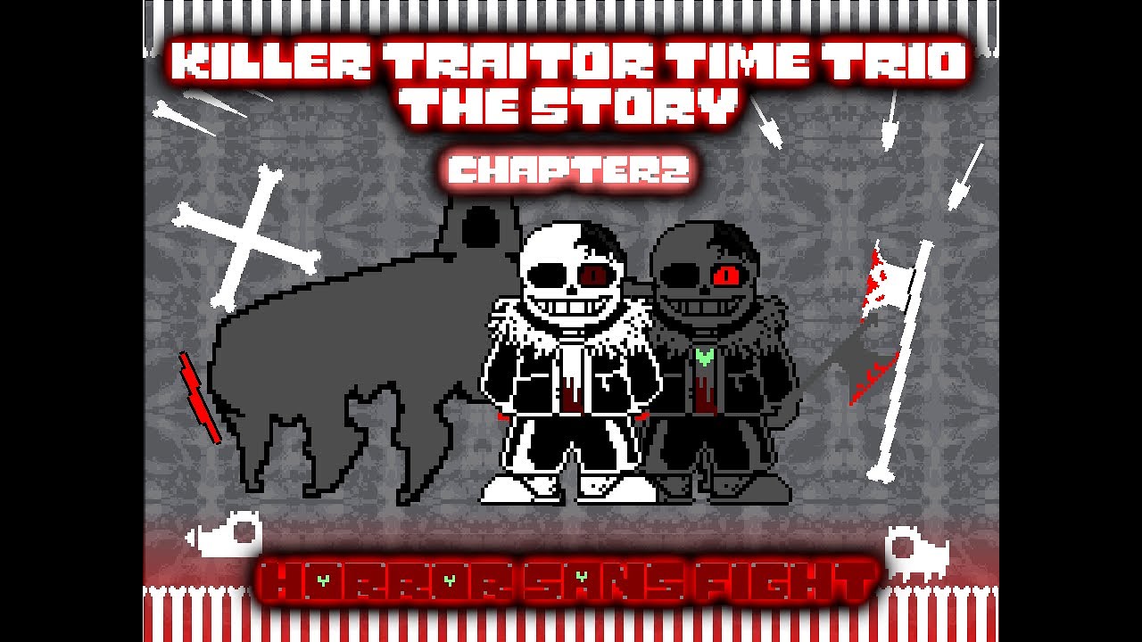 [Official] Remake!Killer traitor time trio The Story Horror sans fight ...