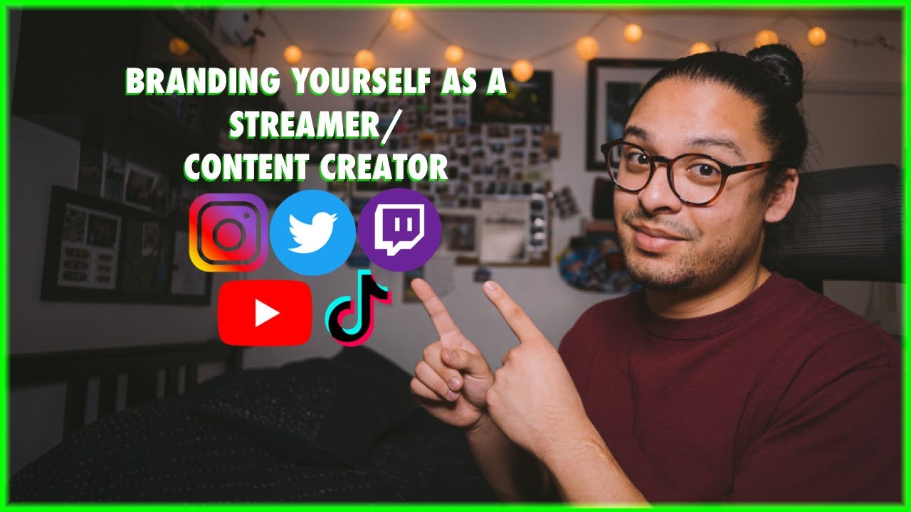 BRANDING YOURSELF AS A STREAMER/CONTENT CREATOR - YouTube