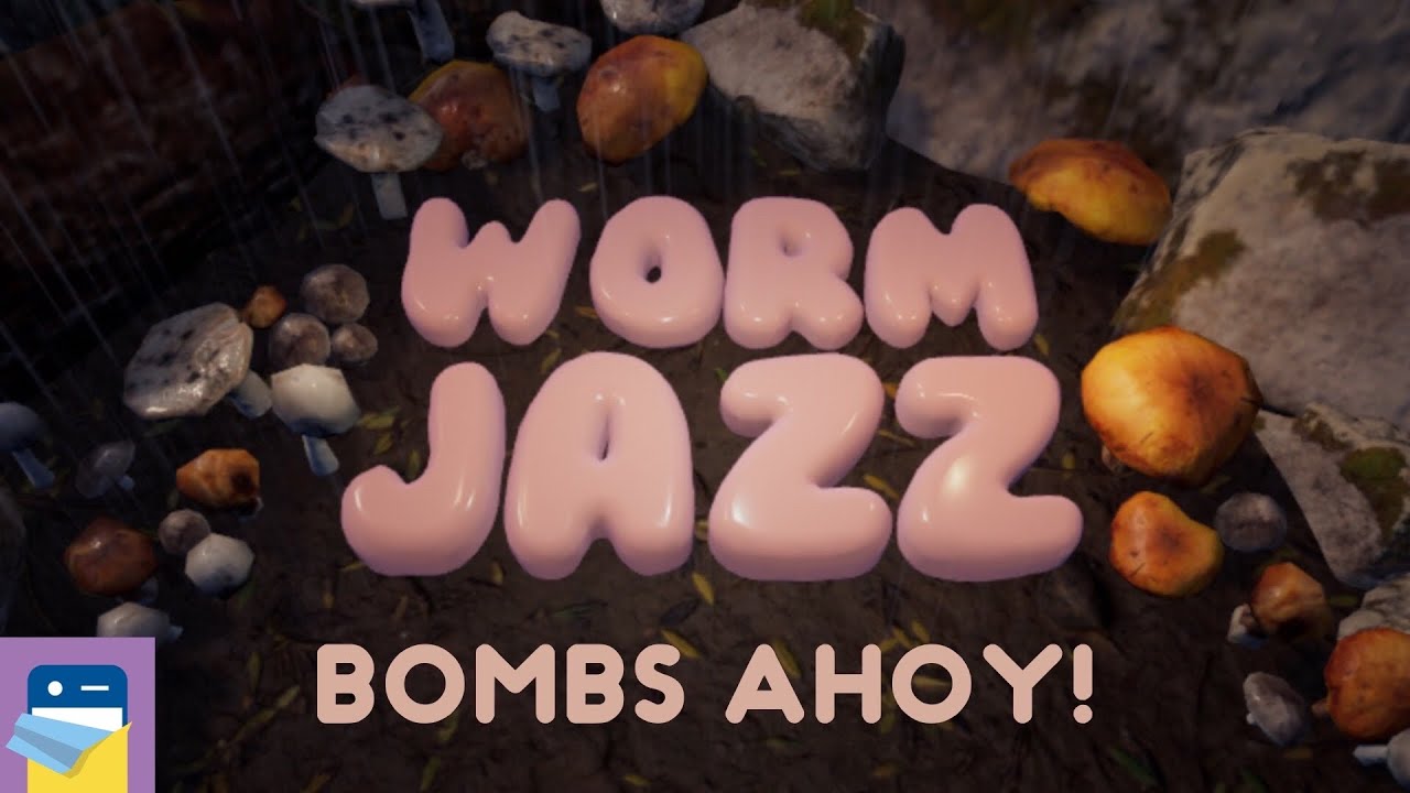 Worm Jazz: BOMBS AHOY! Walkthrough & iOS / Android Gameplay (by ...