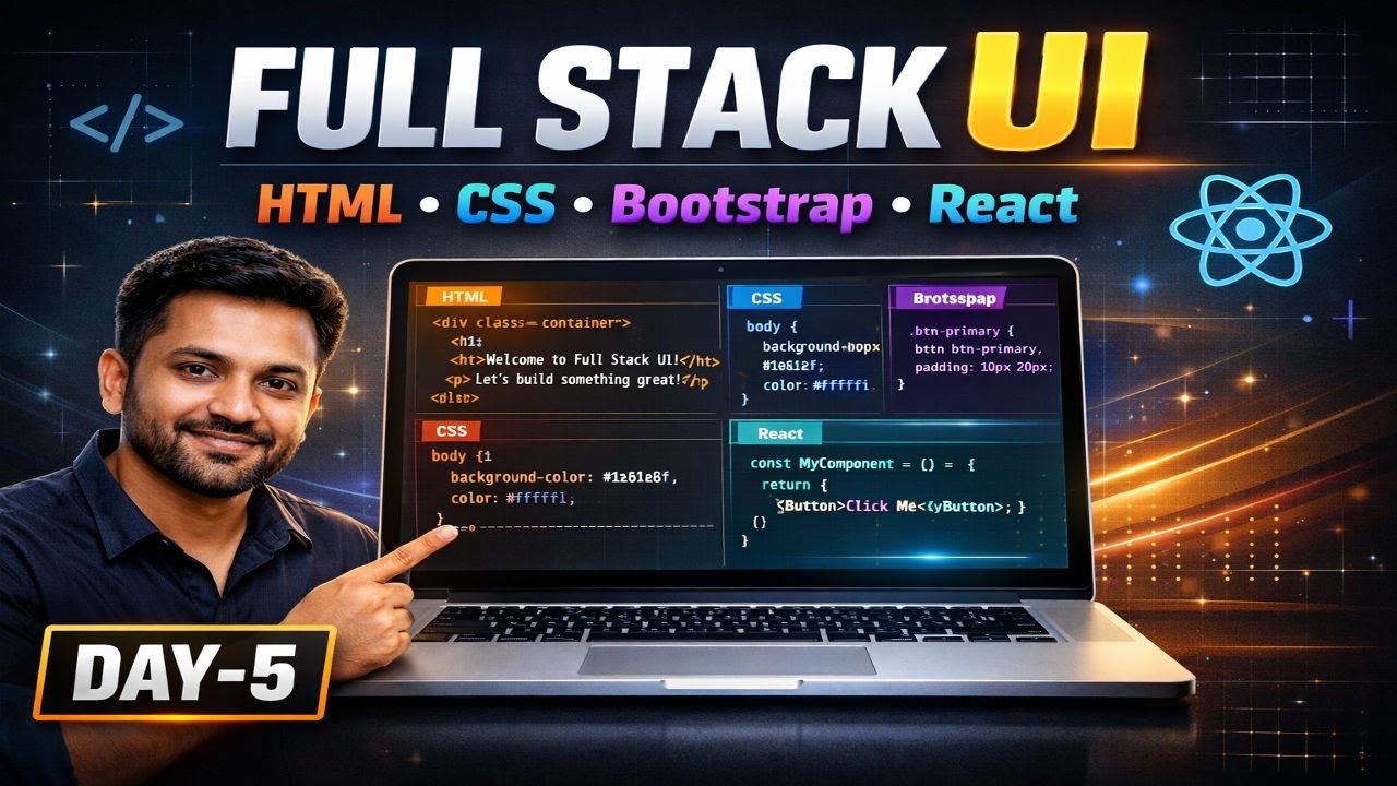 Full Stack UI Development Day 5 | HTML CSS Bootstrap React | Frontend ...