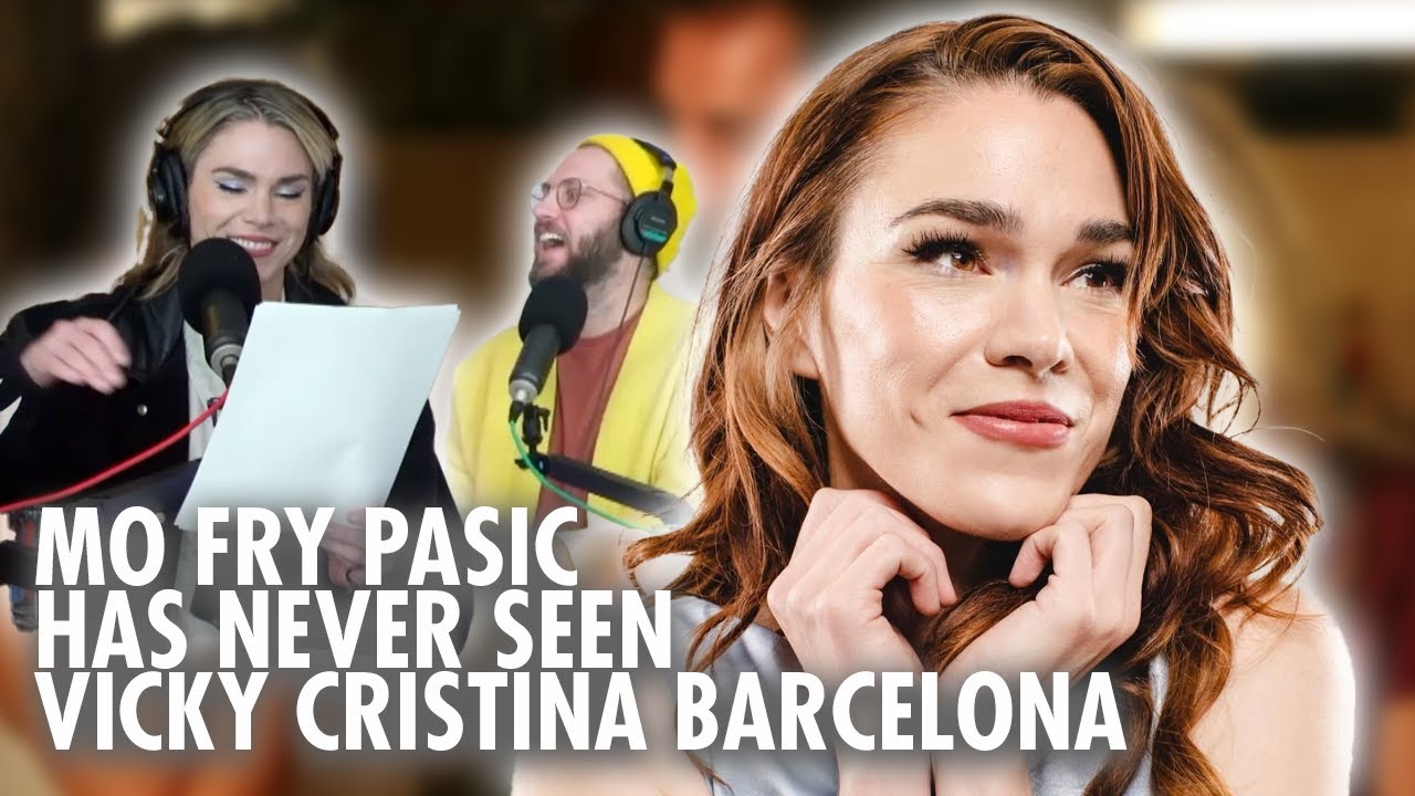 Mo Fry Pasic Has Never Seen Vicky Cristina Barcelona | Never Seen It ...