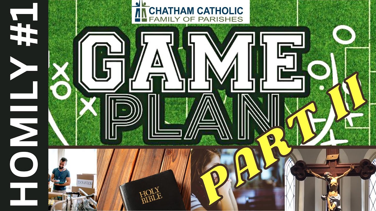 The Game Plan Part II - Homily #1 - YouTube