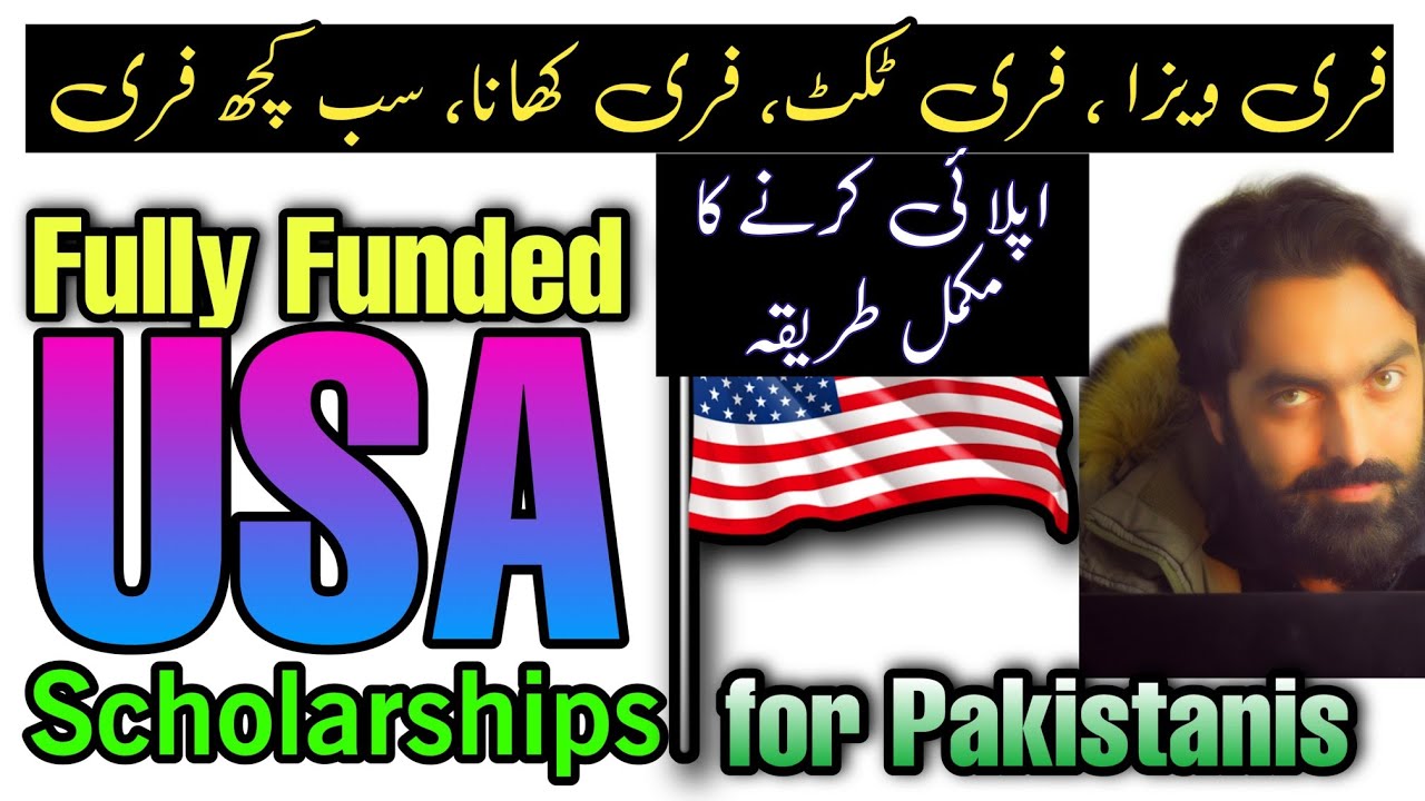 Fully Funded USA Scholarships for Pakistanis | Study Abroad | Study in USA | Ishfaq Hameed ...
